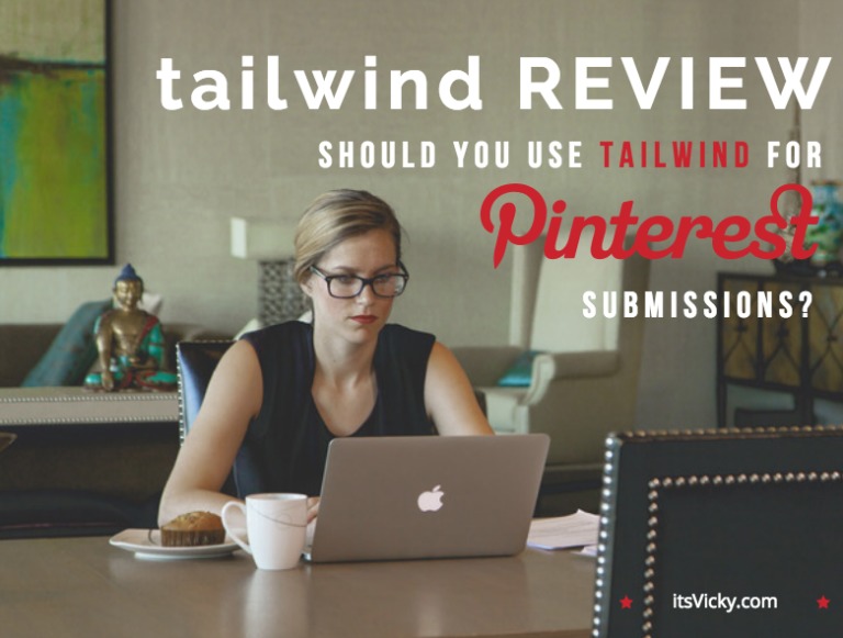 Tailwind Review –Should You Use Tailwind for Pinterest Submissions ...